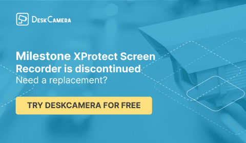 Milestone Discontinues Support for XProtect Screen Recorder — Try ...